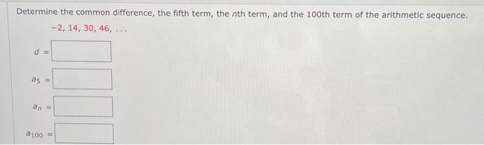 Solved Determine the common difference, the fifth term, the | Chegg.com