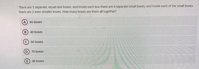 Solved There are 5 separate, equal-size boxes, and inside | Chegg.com