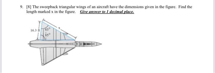 Solved 9. [8] The sweepback triangular wings of an aircraft | Chegg.com