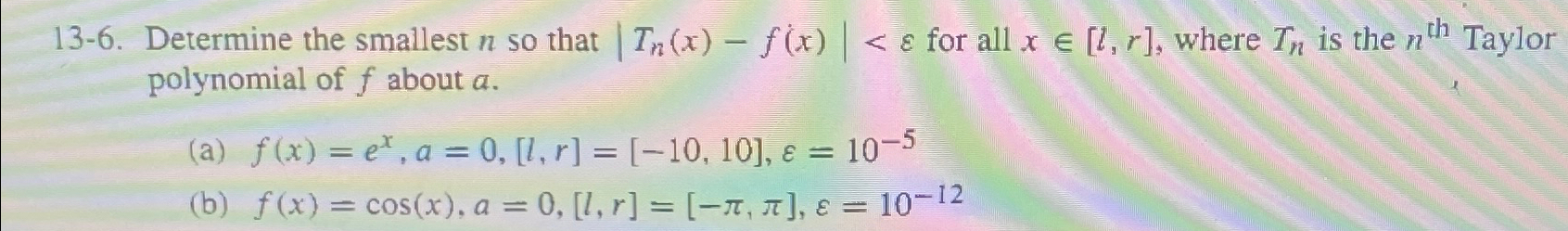 Solved 13-6. ﻿Determine the smallest n ﻿so that | Chegg.com