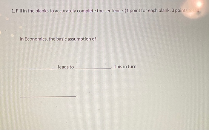 Solved 1. Fill in the blanks to accurately complete the | Chegg.com