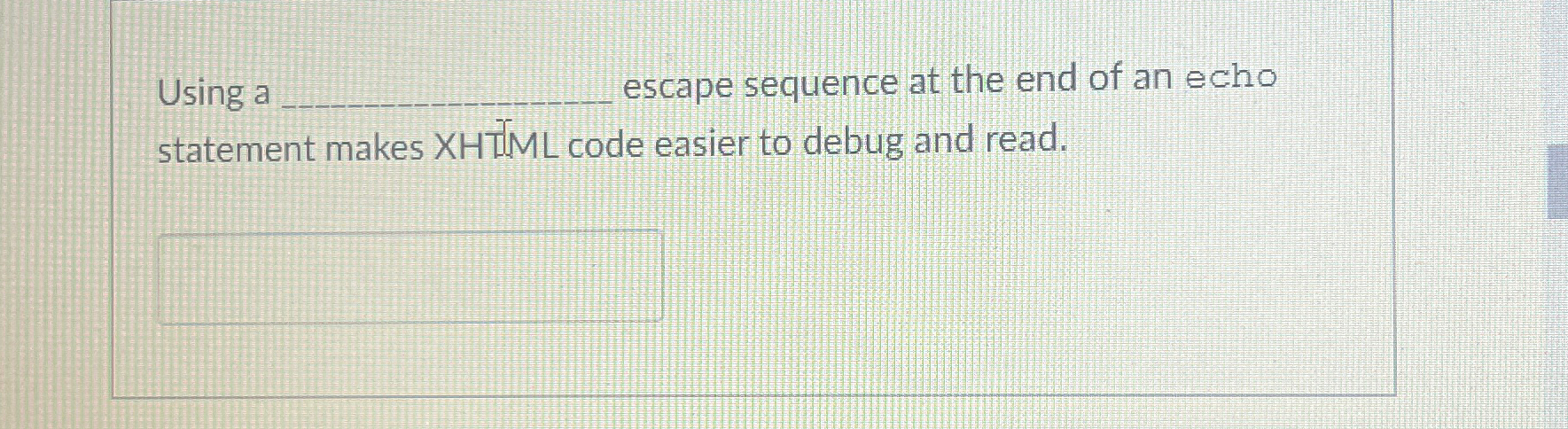 Solved Using a q, ﻿escape sequence at the end of an echo | Chegg.com