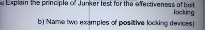 Solved a) Explain the principle of Junker test for the | Chegg.com