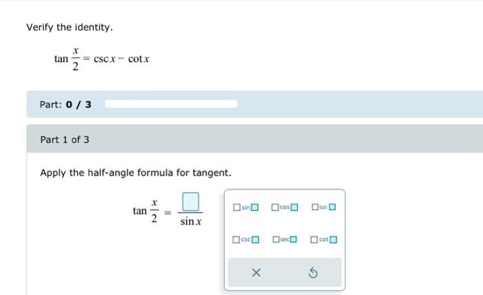 Solved Verify the identity. tan2x=cscx−cotx Part: 0/3 Part 1 | Chegg.com