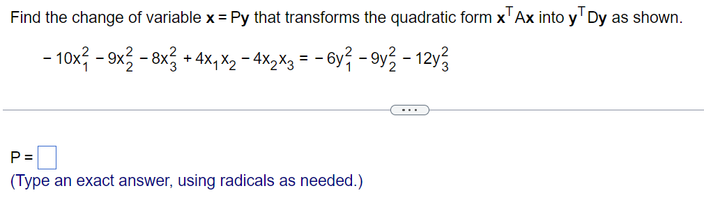 Solved Find the change of variable x= ﻿Py that transforms | Chegg.com