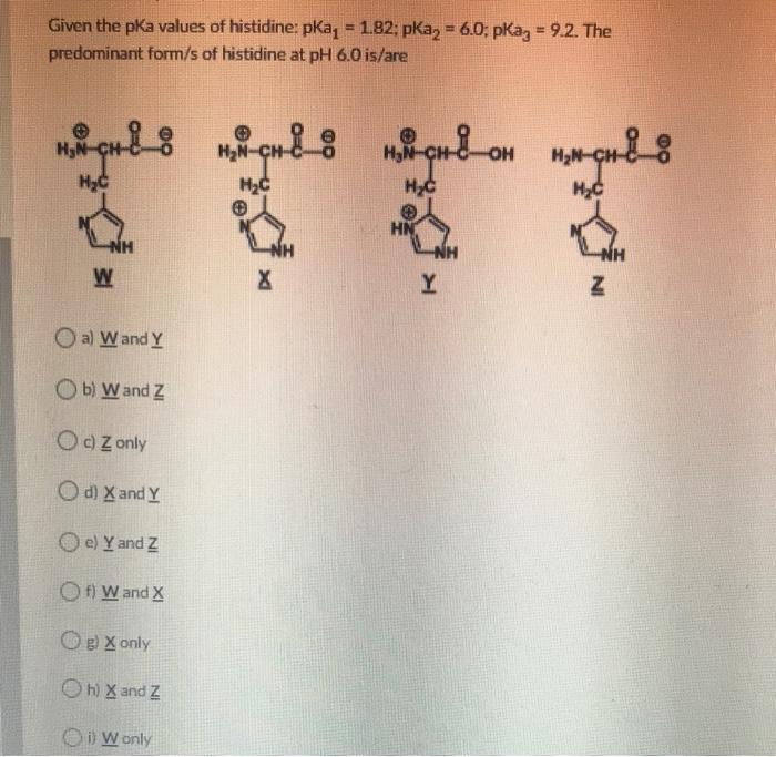 Solved Given the pka values of histidine: pka, = 1.82;pka2 = | Chegg.com