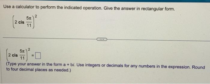 Solved Use a calculator to perform the indicated operation. | Chegg.com