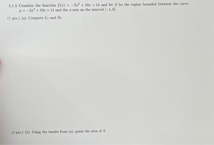 Solved 5.1.3 Consider the function f(x)=−2x2+10x+14 and let | Chegg.com