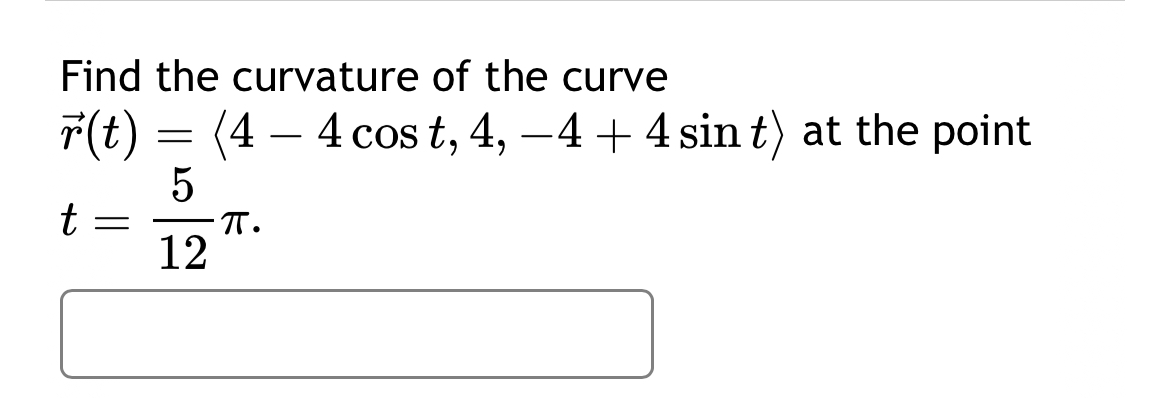 Solved Find the curvature of the curve | Chegg.com