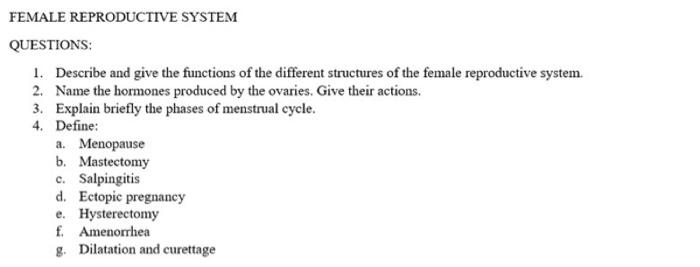 Solved FEMALE REPRODUCTIVE SYSTEM QUESTIONS: 1. Describe and | Chegg.com