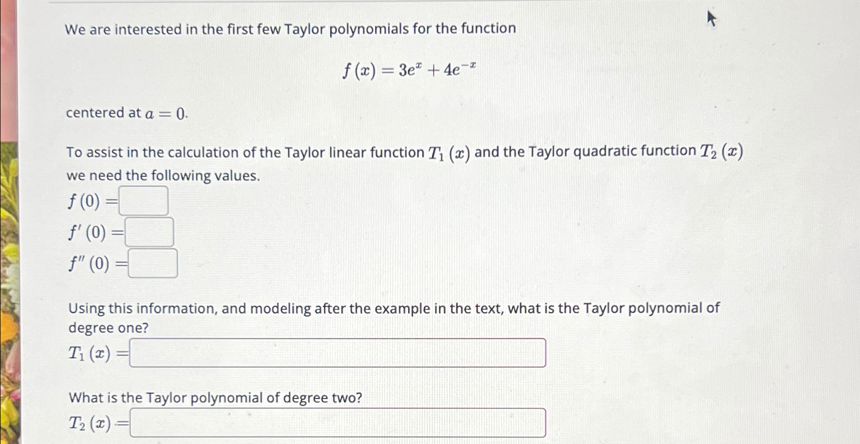 Solved We are interested in the first few Taylor polynomials | Chegg.com