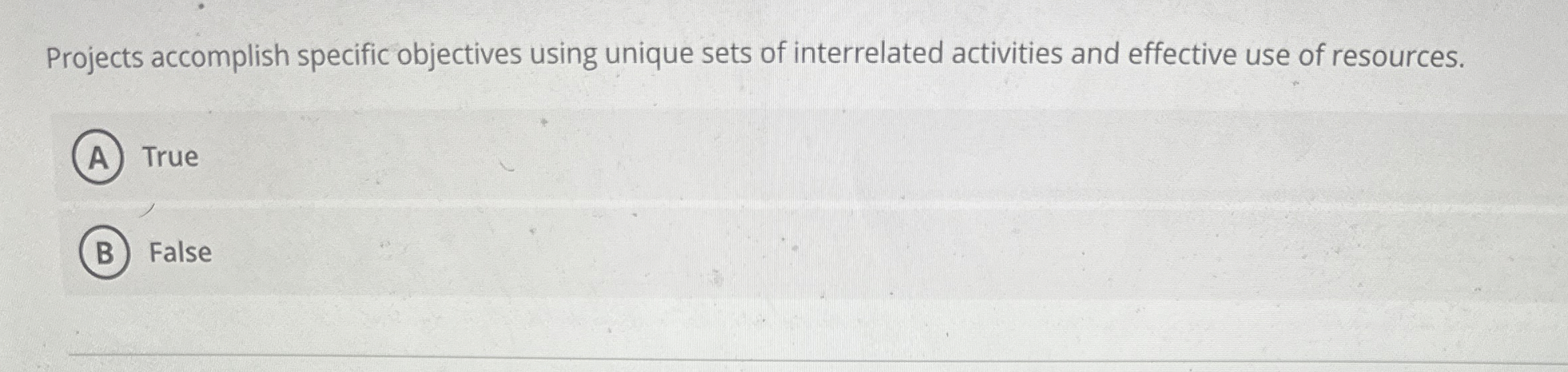 Solved Projects accomplish specific objectives using unique | Chegg.com