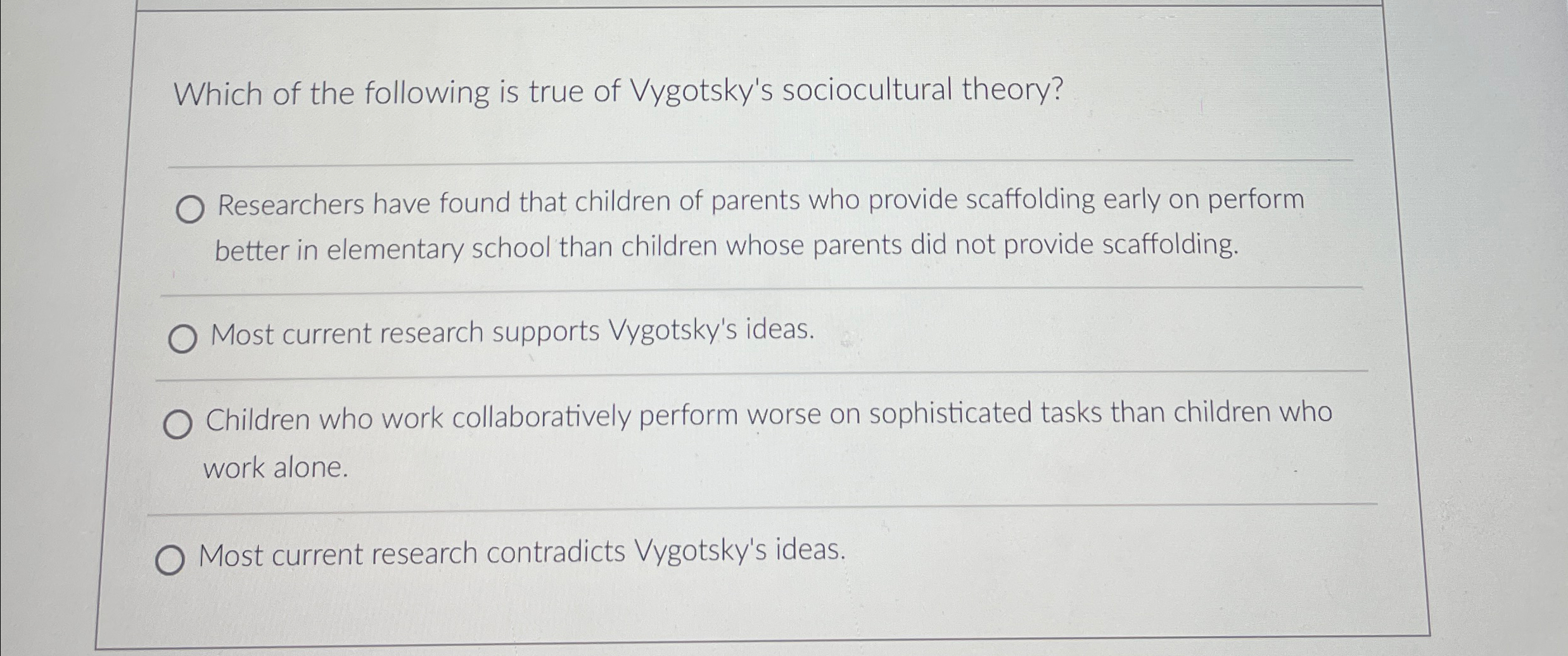 Solved Which of the following is true of Vygotsky's | Chegg.com