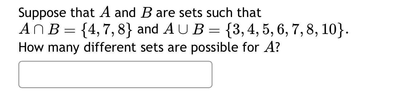 Solved Suppose that A and B ﻿are sets such thatA∩B={4,7,8} | Chegg.com