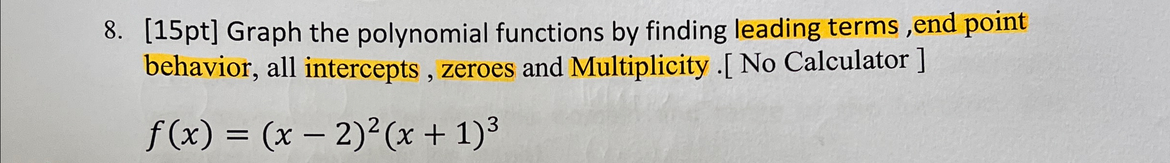 Solved [15pt] ﻿Graph the polynomial functions by finding | Chegg.com