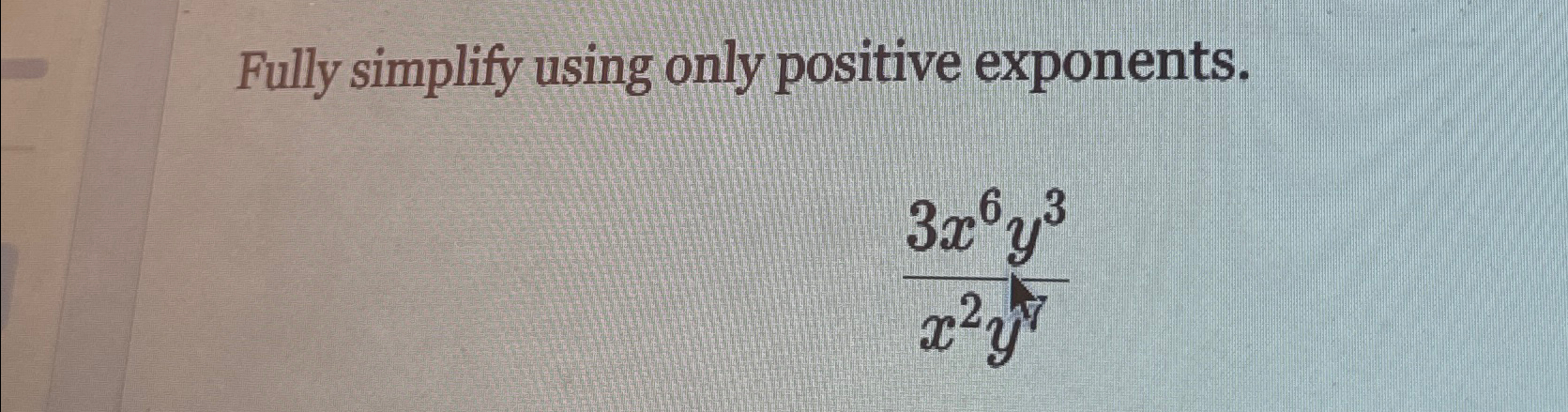 Fully simplify using only positive | Chegg.com