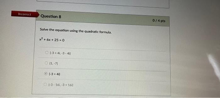 Solved Solve the equation using the quadratic formula. | Chegg.com