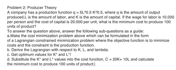 Solved Problem 2: Producer Theory A company has a production | Chegg.com