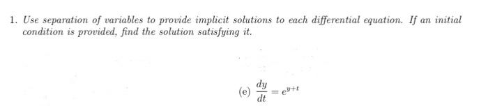 Solved 1. Use separation of variables to provide implicit | Chegg.com