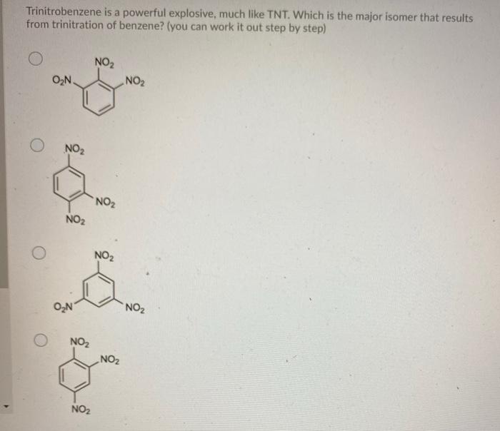Solved Trinitrobenzene is a powerful explosive, much like | Chegg.com