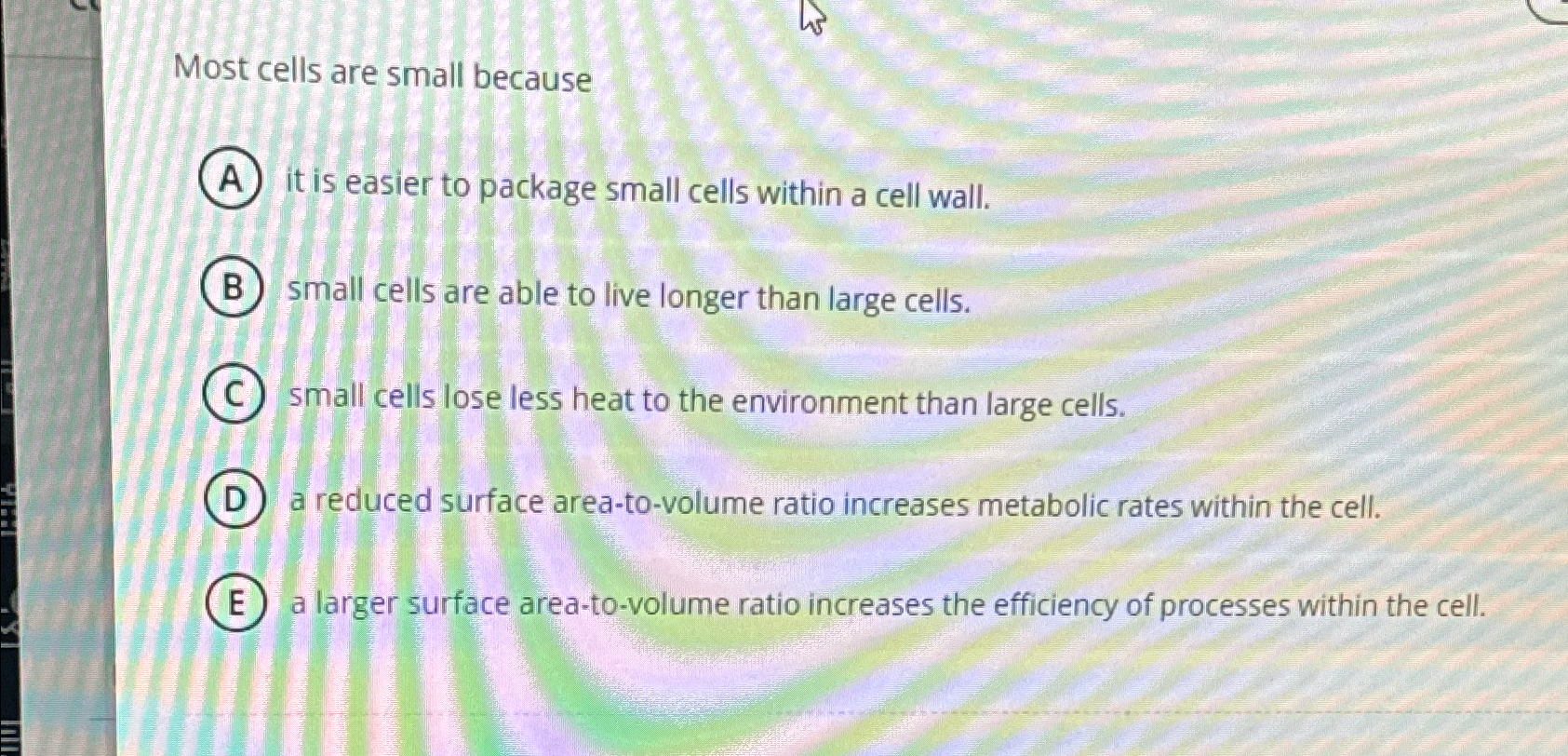 Solved Most cells are small becauseit is easier to package | Chegg.com