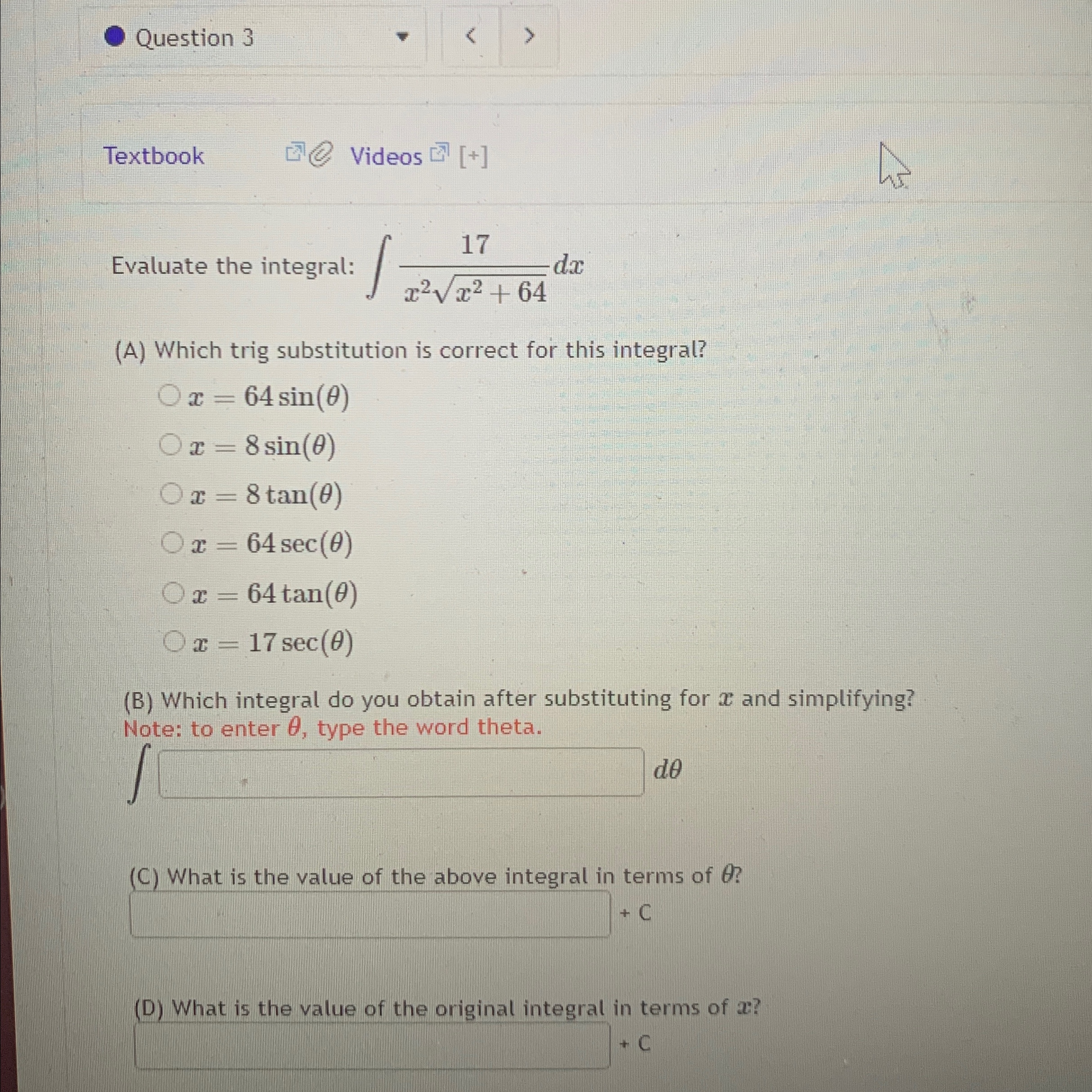 Solved Question 3TextbookVideosEvaluate the integral: | Chegg.com