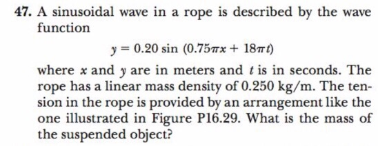 Solved 47. A sinusoidal wave in a rope is described by the | Chegg.com