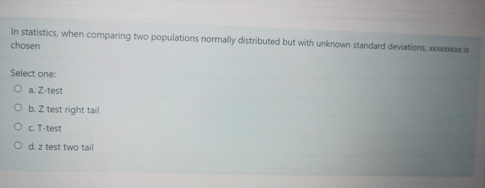 Solved In statistics, when comparing two populations | Chegg.com