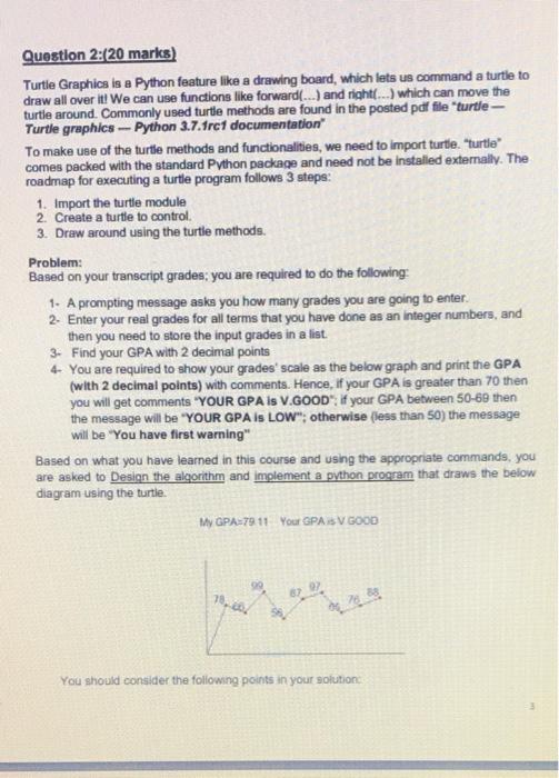 Solved Question 2: (20 marics) Turtle Graphics is a Python | Chegg.com