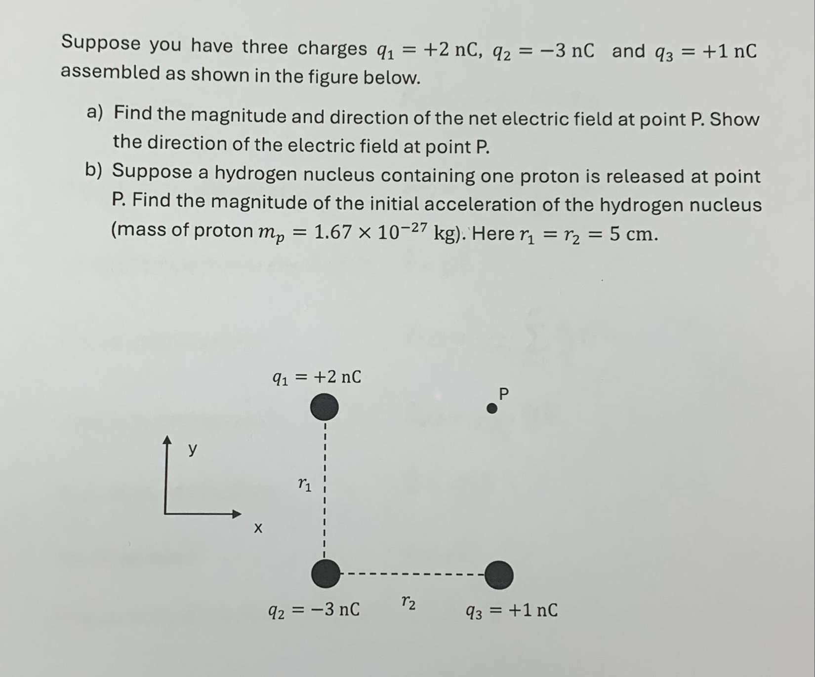 Solved Suppose you have three charges q1=+2nC,q2=-3nC ﻿and | Chegg.com