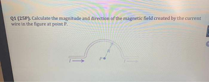 Solved Q1 (25P). Calculate the magnitude and direction of | Chegg.com