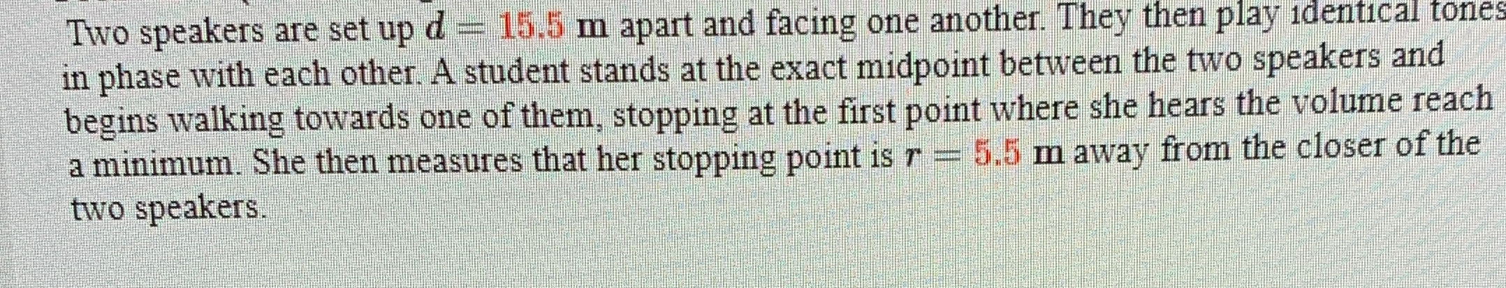 Solved Two speakers are set up d=15.5m ﻿apart and facing one | Chegg.com