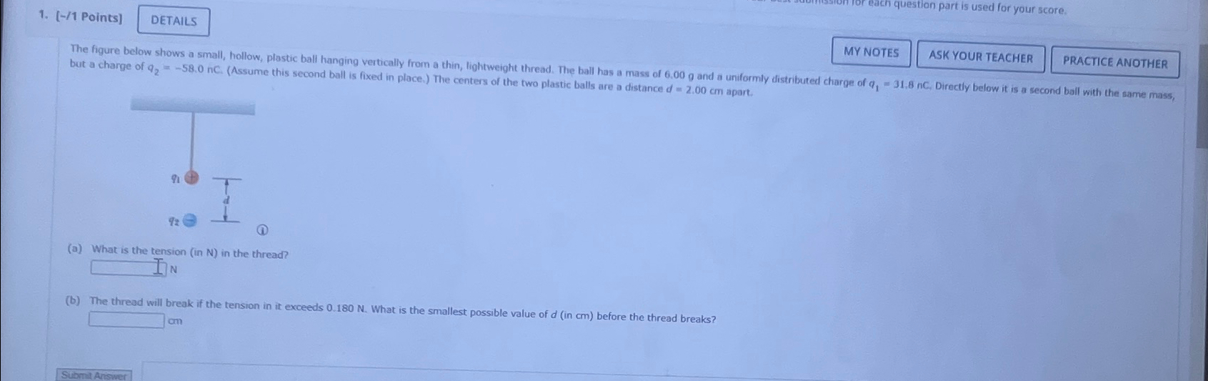Solved but a charge of q2=-58.0nC. (Assume this second ball | Chegg.com