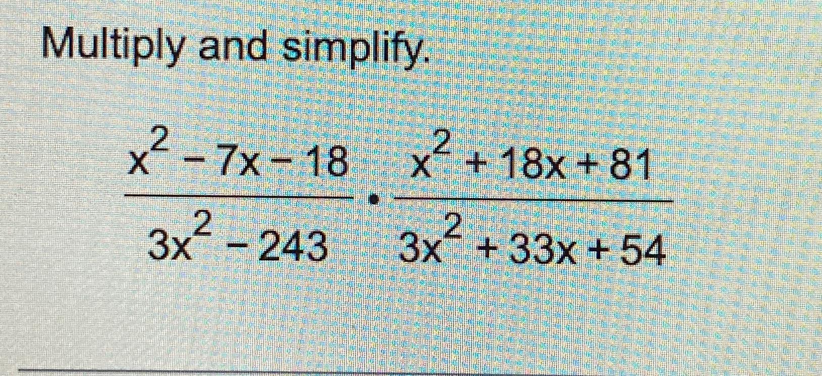 Solved Multiply and | Chegg.com