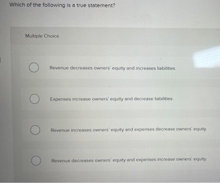 Solved Which of the following is a true statement? Multiple | Chegg.com