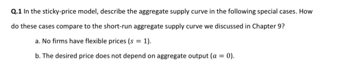 Solved Q.1 In the sticky-price model, describe the aggregate | Chegg.com