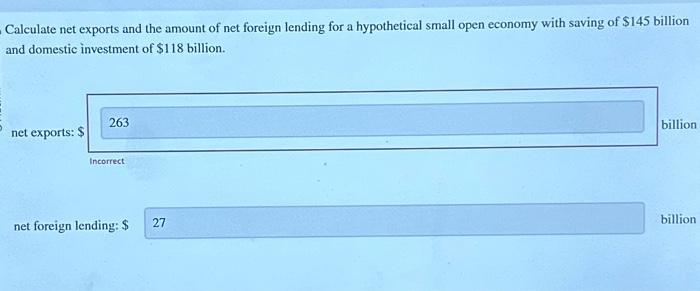 Solved - Calculate net exports and the amount of net foreign | Chegg.com