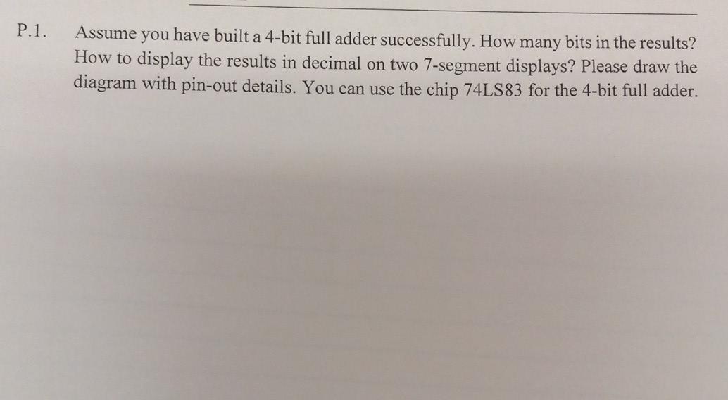 Solved P.1. Assume you have built a 4-bit full adder | Chegg.com