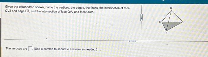 Solved Given the tetrahedron shown, name the vertices, the | Chegg.com