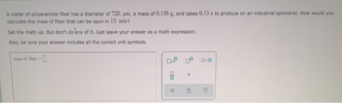 Solved A meter of polyaramide fiber has a diameter of 720. | Chegg.com