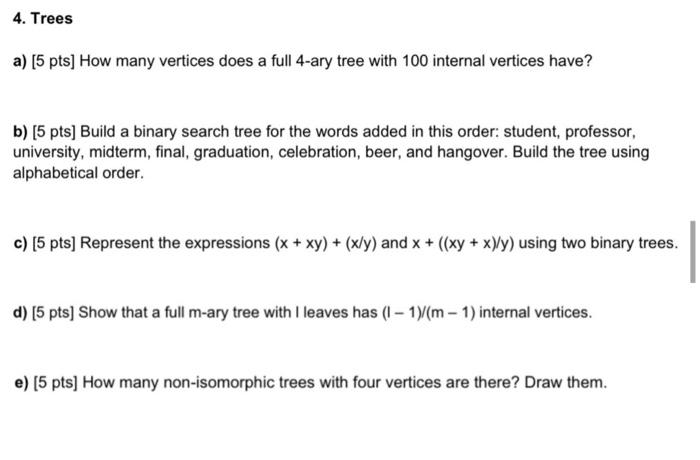 Solved 4. Trees a) [5 pts) How many vertices does a full | Chegg.com