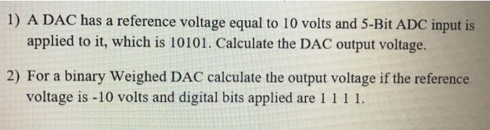 Solved 1) A DAC has a reference voltage equal to 10 volts | Chegg.com