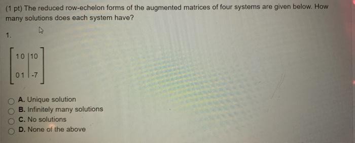 Solved (1 pt) The reduced row-echelon forms of the augmented | Chegg.com