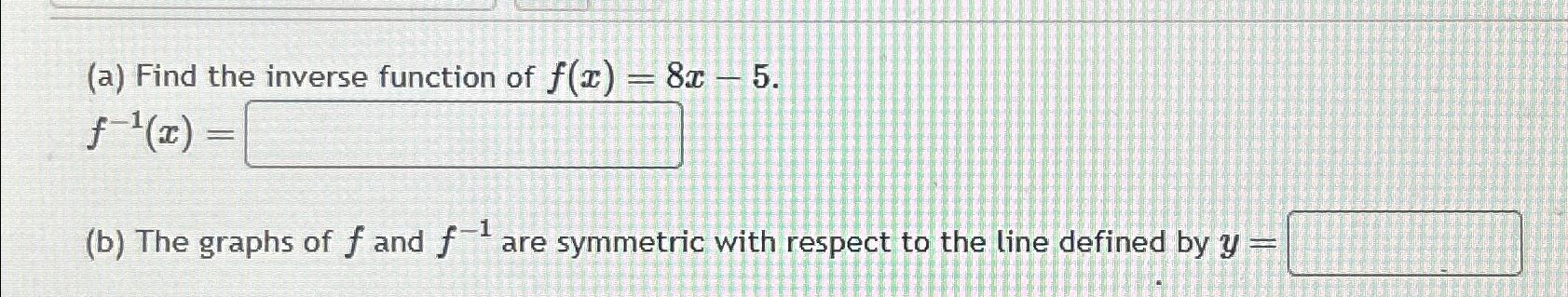 Solved (a) ﻿Find the inverse function of | Chegg.com