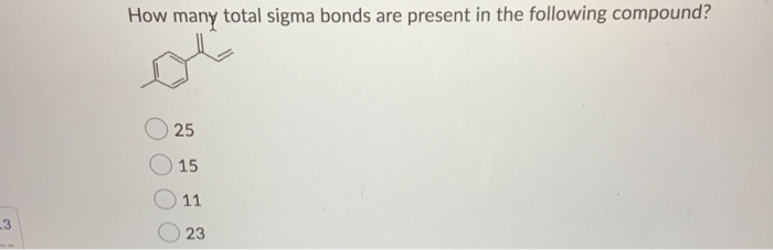 Solved How many total sigma bonds are present in the | Chegg.com