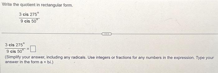 Solved Write the quotient in rectangular form. | Chegg.com
