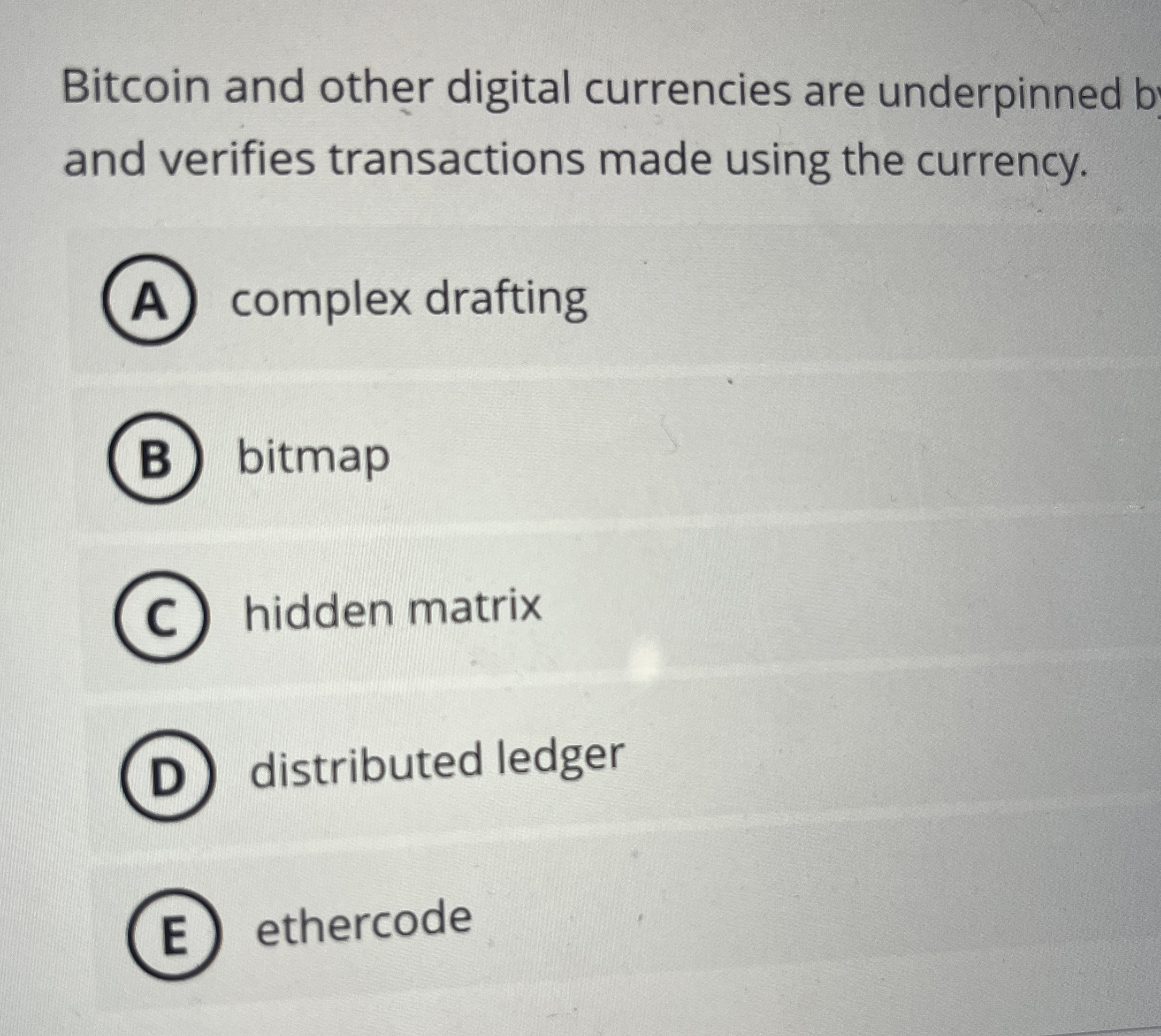 Solved Bitcoin and other digital currencies are underpinned | Chegg.com
