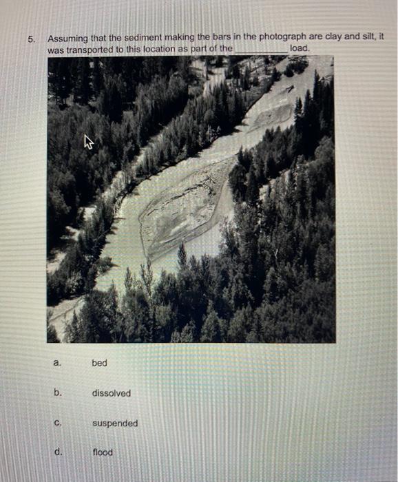 Solved 5. Assuming that the sediment making the bars in the | Chegg.com