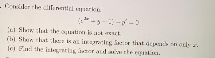 Solved - Consider the differential equation: (e22 + y 1) + y | Chegg.com