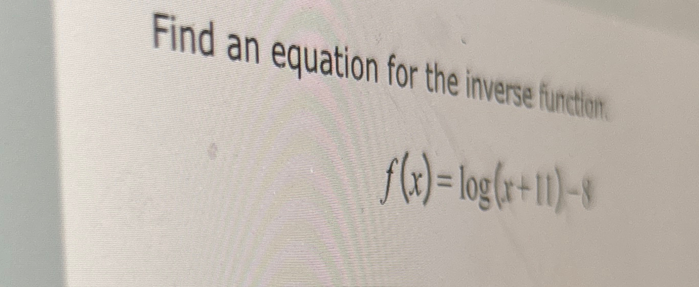 Solved Find an equation for the inverse | Chegg.com